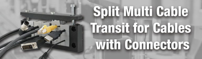 Split Multi Cable Transit for Cables with Connectors